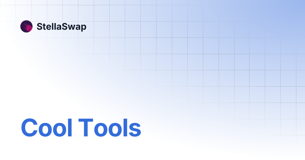 Cool Tools | StellaSwap